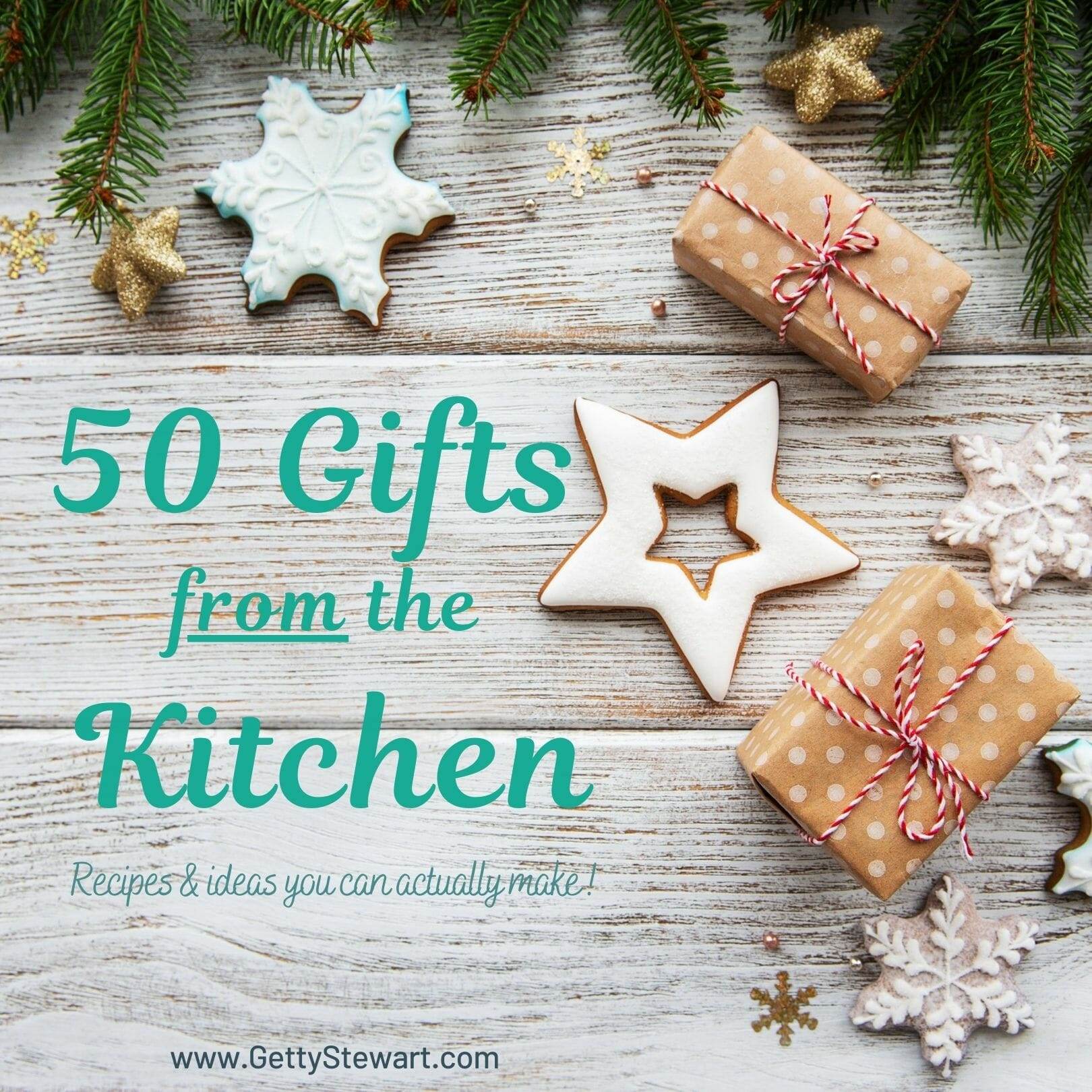 Top 50 Gifts from the Kitchen You CAN Make