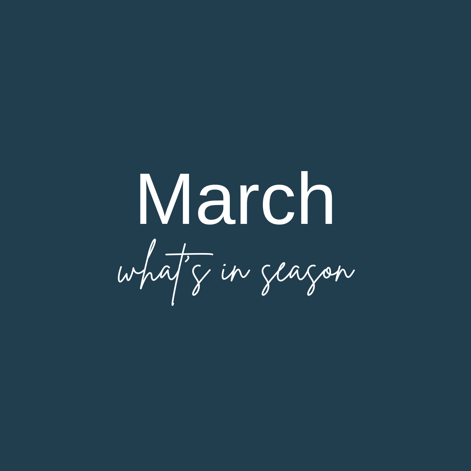 -What's in Season in March? - GettyStewart.com